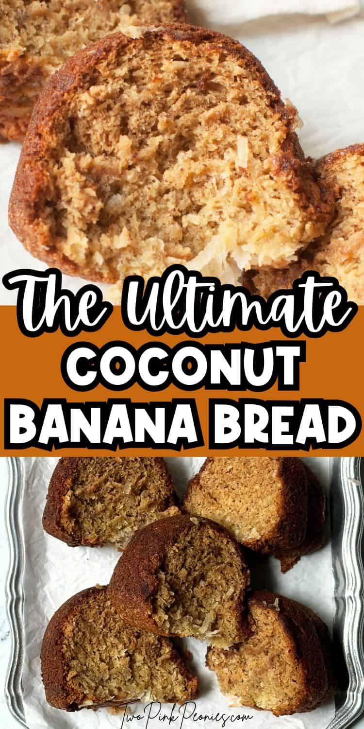 Coconut Banana Bread | Two Pink Peonies